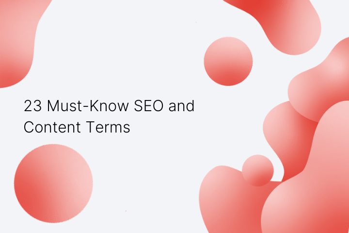 22 Must-Know SEO and Content Terms