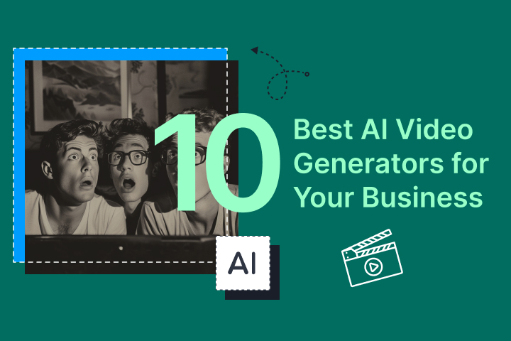 10 Best AI Video Generators for Your Business
