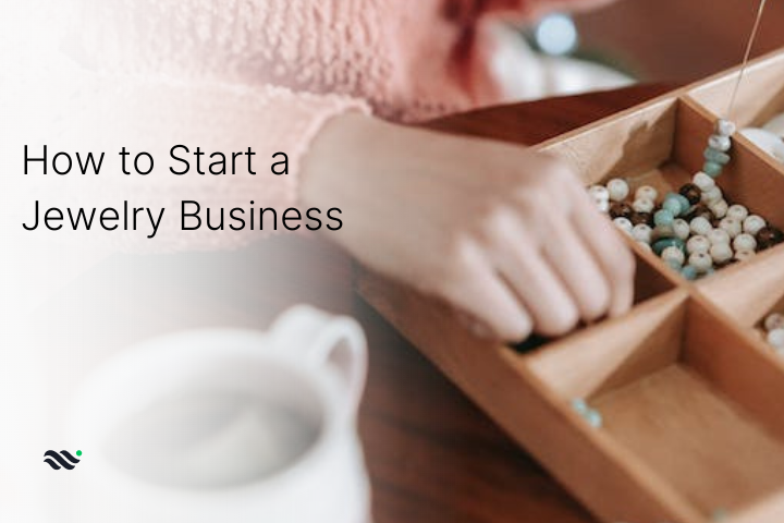 How to Start a Jewelry Business: A 5-Step Guide