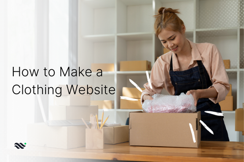 How to Start an Online Clothing Store in 2023